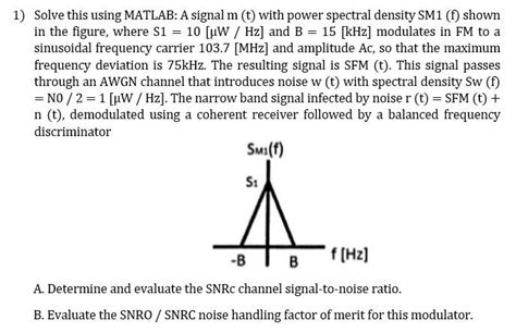 Solved 1 Solve This Using Matlab A Signal Mt With Power