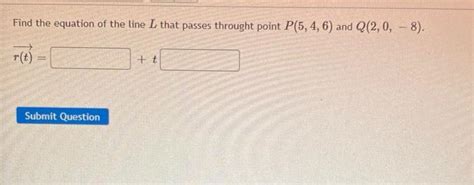 Solved Find The Equation Of The Line L That Passes Throught Chegg