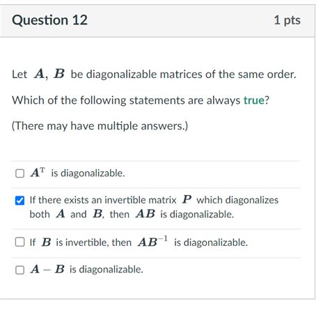 solved question 12let a b ﻿be diagonalizable matrices of the