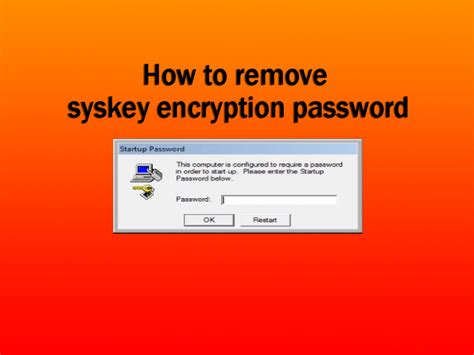How To Remove Syskey Encryption Password