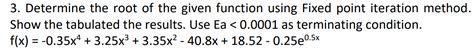 Solved Determine The Root Of The Given Function Using Chegg