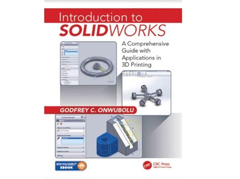 Introduction To Solidworks A Comprehensive Guide With Applications In 3d Printings Azman Academy