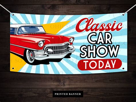 Ships Fast Classic Car Show Today Banner Sign Printed On Vinyl With