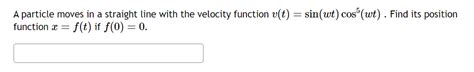 solved a particle moves in a straight line with the velocity