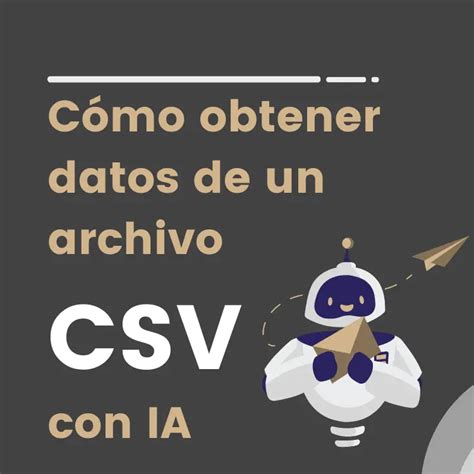 Archivos Csv De Ia Formato Y Uso Iccsi