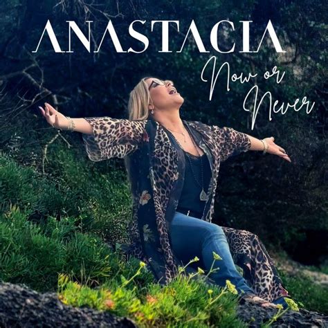 Now Or Never Lyrics Anastacia Our Songs