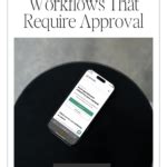 Managing Workflows That Require Approval Gillian Sarah