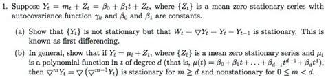 Solved Suppose Y Mt Zt Bo Bit Zt Where Zt Is Mean Zero