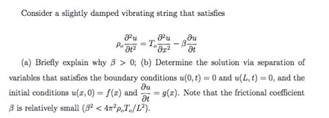 solved consider a slightly damped vibrating string that