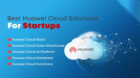 Best Huawei Cloud Solutions For Startups Genese Solution