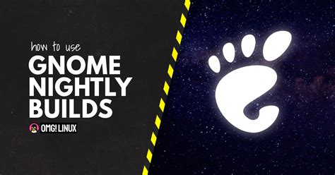 How To Install GNOME Nightly Apps On Linux OMG Linux