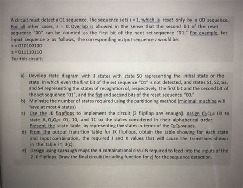 Solved A Circuit Must Detect A 01 Sequence The Sequence