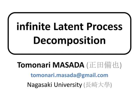 infinite latent process decomposition ppt