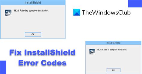 Fix Installshield Error Codes 1607 Or 1628 On Windows 1110