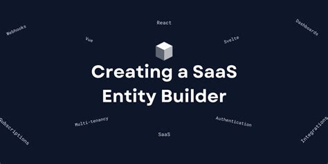 Creating A Saas Entity Builder Dev Community