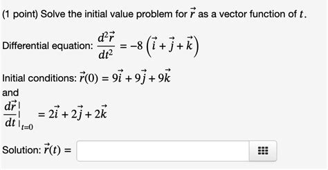 Solved 1 ﻿point ﻿solve The Initial Value Problem For
