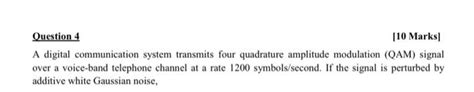 Solved Question 4 [10 Marks A Digital Communication System