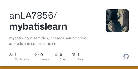 Github Anla7856mybatislearn Mybatis Learn Samples Includes Source
