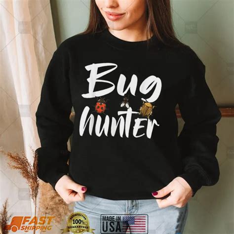 Bug Hunter Funny Bug Catcher Bug Lover Insect Collector T Shirt Hoodie