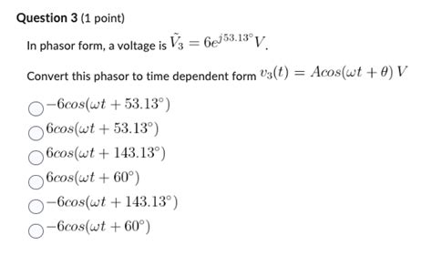 solved in phasor form a voltage is v~3 6ej53 13∘v convert