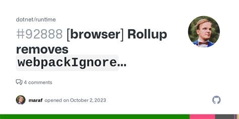 Browser Rollup Removes `webpackignore` Comments In Release Builds · Issue 92888 · Dotnet