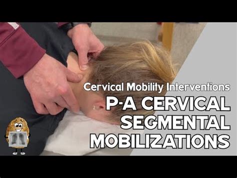Cervical Spine Mobility P A Posterior Anterior Cervical Segmental
