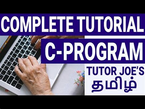 Learn C Programming In Tamil Complete C Tutorial In One Video Tamil Educational Guru