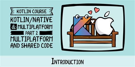 Kotlin Native And Multiplatform Episode Introduction Kodeco