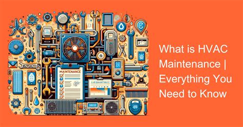 What Is HVAC Maintenance Everything You Need To Know Sysma Blog