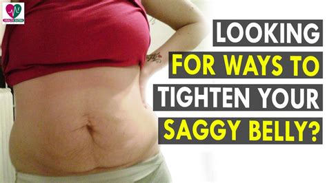 Looking For Ways To Tighten Your Saggy Belly Health Sutra Best
