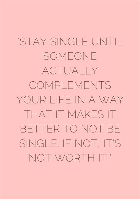 22 Empowering Quotes That Will Make You Want To Stay Single Empowering Quotes Happy Single
