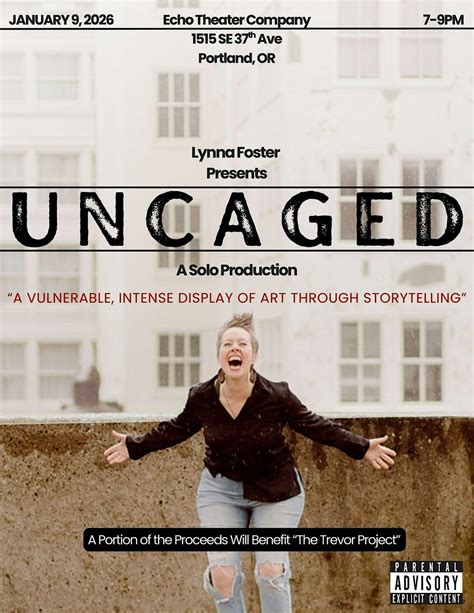 Uncaged A Solo Production Of Vulnerable Intense Art Through