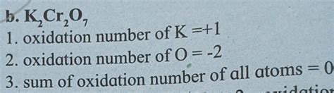 B K2 Cr2 O7 1 Oxidation Number Of K 12 Oxidation Number Of O −23