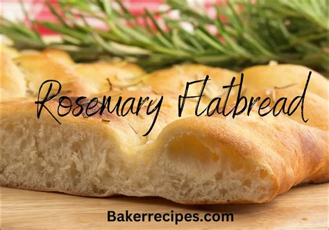 Rosemary Parmesan Flatbread Recipe Baker Recipes