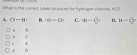 Solved Question 20 1 Point What Is The Correct Lewis Structure For