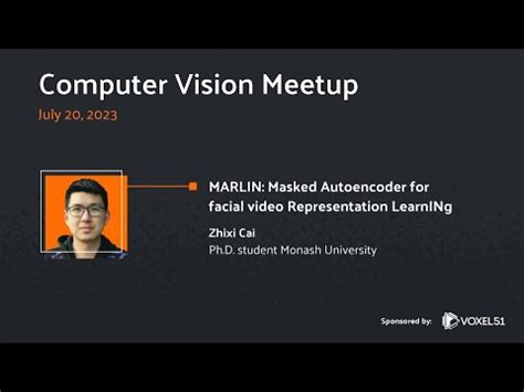 Computer Vision Meetup Marlin Masked Autoencoder For Facial Video Representation Learning