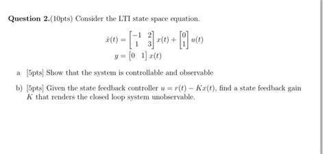 Solved Question 2 10pts Consider The Lti State Space