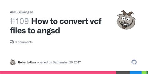 how to convert vcf files to angsd · issue 109 · angsd angsd · github