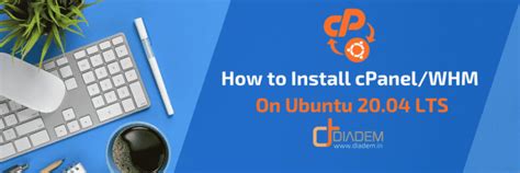 How To Install CPanel On Ubuntu Diadem Technologies