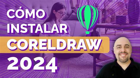 Cómo Instalar Coreldraw Graphics Suite 2024 Original Paso A Paso Para Diseño Gráfico