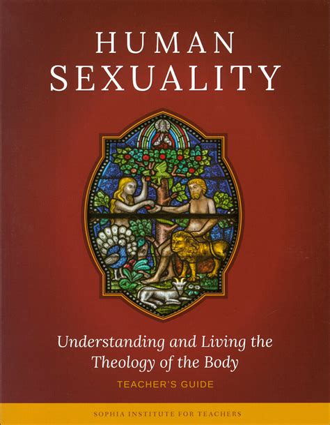 Sophia Institute Teacher Guides Human Sexuality Understanding And Li