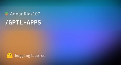 Adnanriaz107 Gptl Apps · Hugging Face