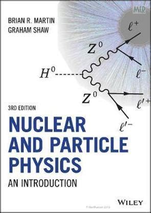 Nuclear And Particle Physics An Introduction Rd Edition Physics JOHN WILEY