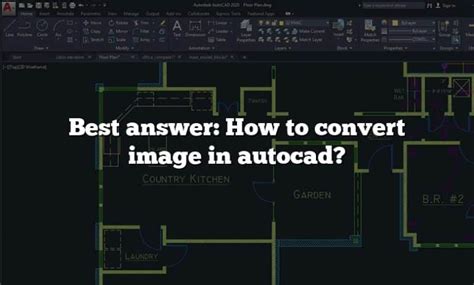 Best Answer How To Convert Image In Autocad