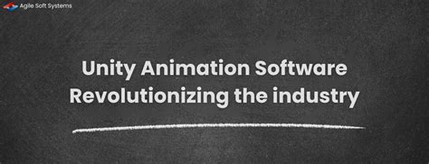 Unity Animation Software Revolutionizing The Industry