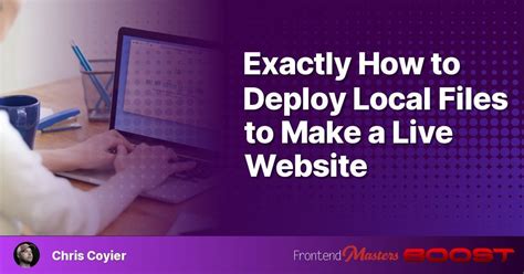 Exactly How To Deploy Local Files To Make A Live Website Frontend Masters