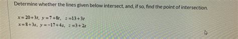 solved determine whether the lines given below intersect