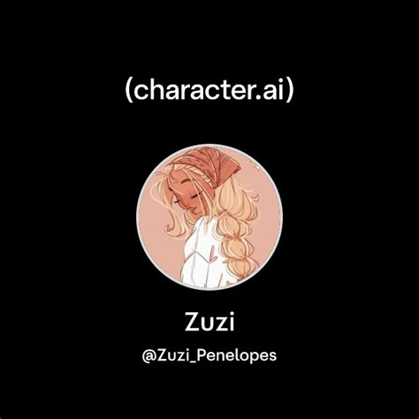 Zuzi Zuzipenelopes Characterai Ai Chat Reimaginedyour Words