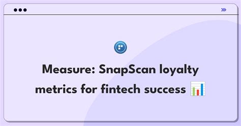 Snapscan Loyalty Metrics Product Success Metrics Interview Nextsprints
