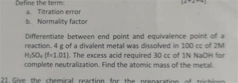 Define The Terma Titration Errorb Normality Factordifferentiate Be